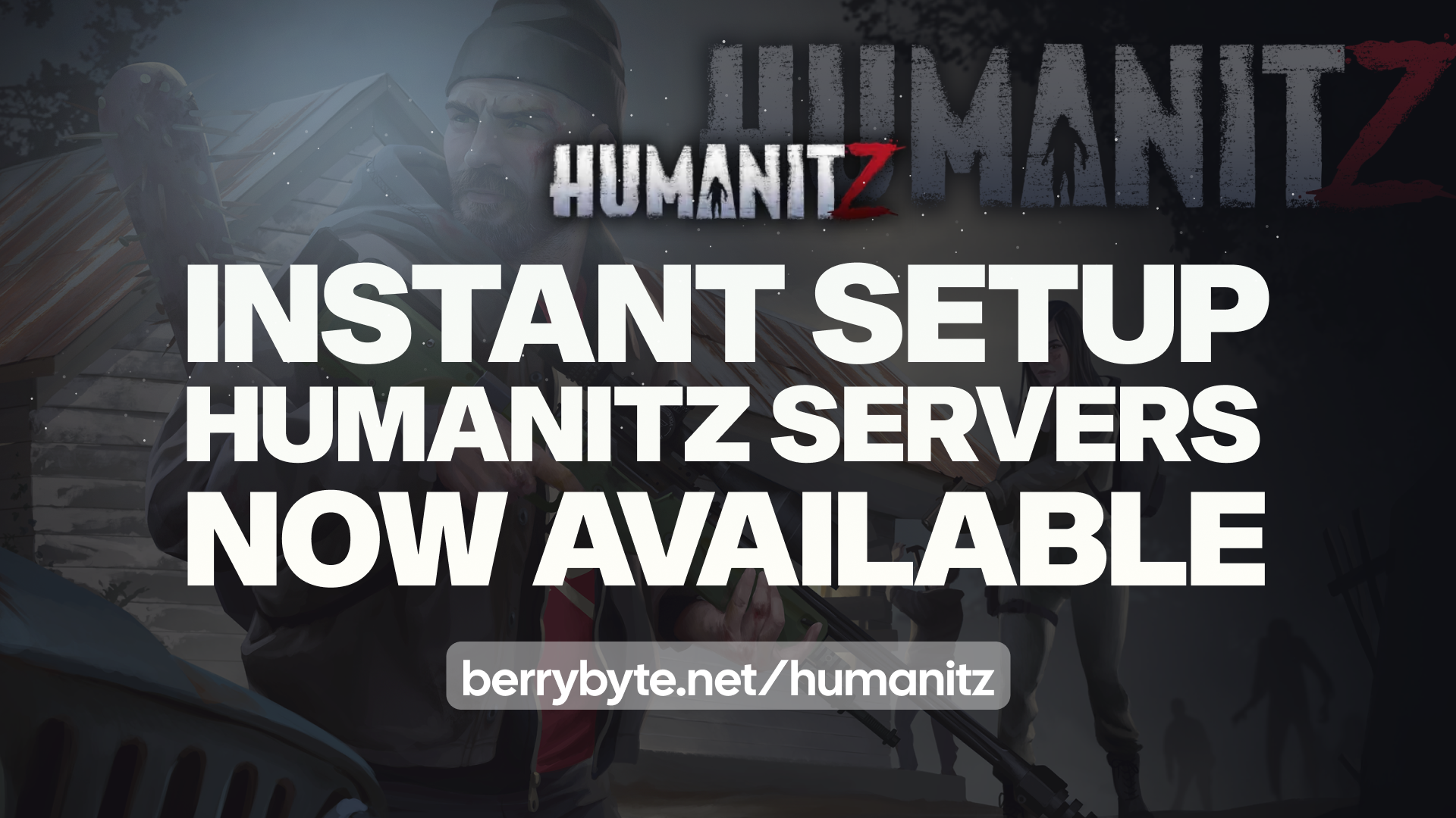 HumanitZ Server Hosting | Multiplayer HumanitZ Game Servers | BerryByte